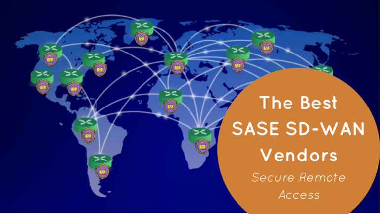 The Best SASE SD-WAN Vendors: Secure Remote Access