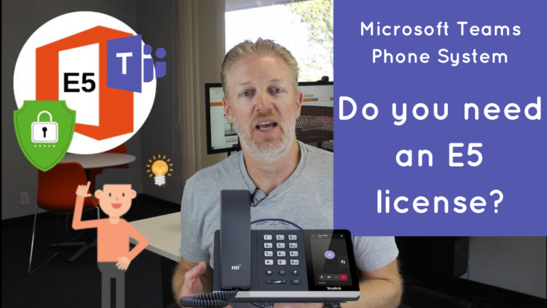 Microsoft Teams Phone System: Do you need an E5 license?