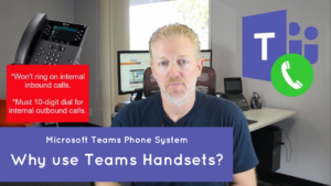 Microsoft Teams Phone System: Why use Teams Handsets?
