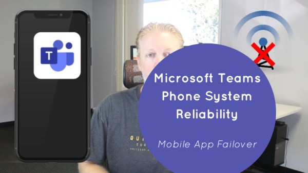 Microsoft Teams Phone System Reliability - Mobile App